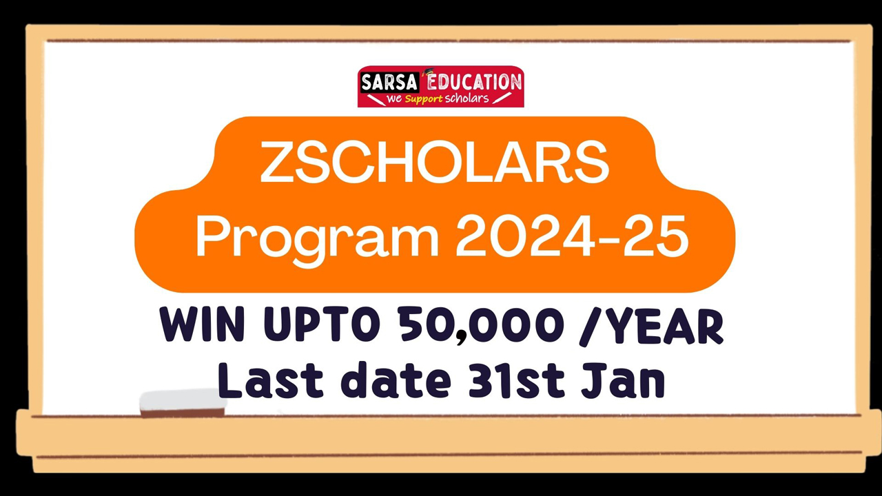 ZScholars Program 2024-25 [Win upto Rs 50,000 per year]