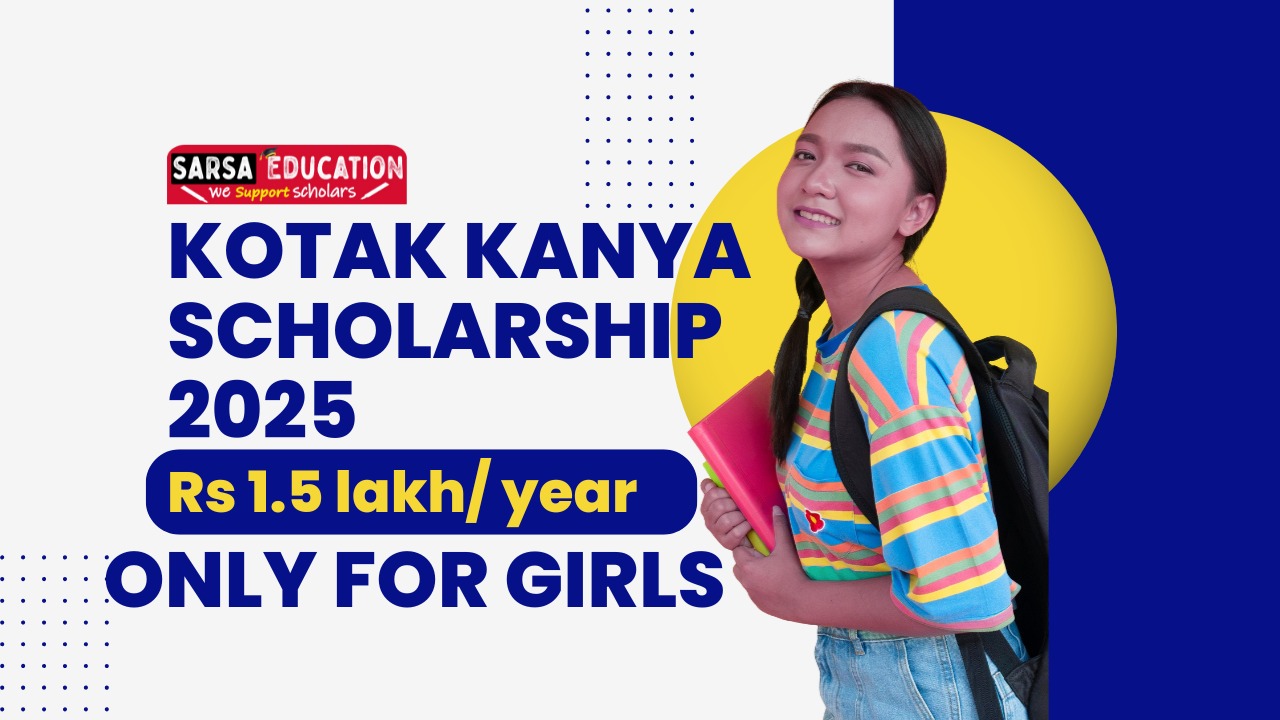 Kotak Kanya Scholarship 2025[ WIn Rs 1.5 Lakh]